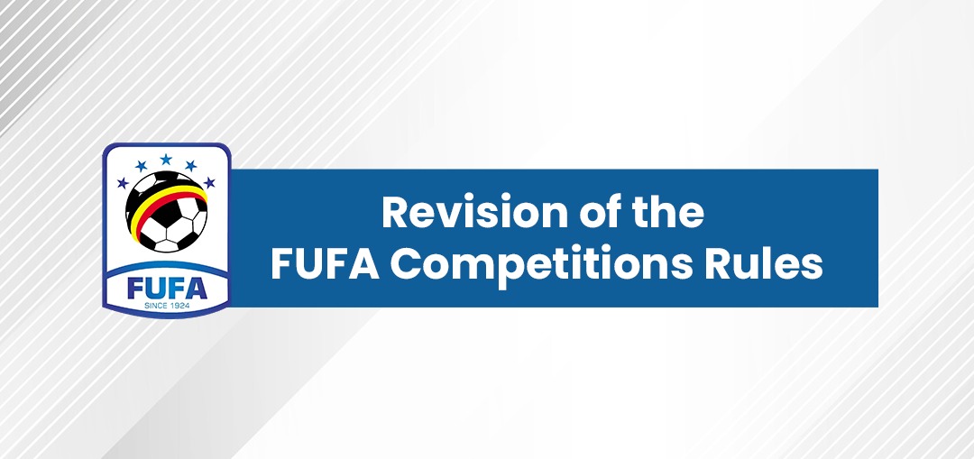 Revision of FUFA Competitions Rules – FUFA: Federation of Uganda ...